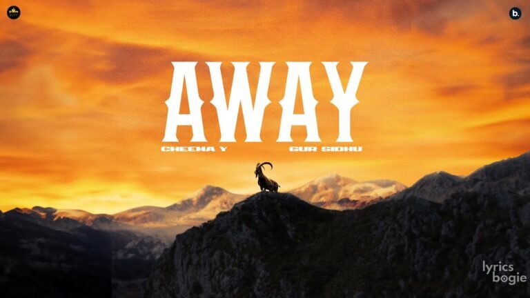 AWAY LYRICS - Cheema Y - Young G.O.A.T | LyricsBogie