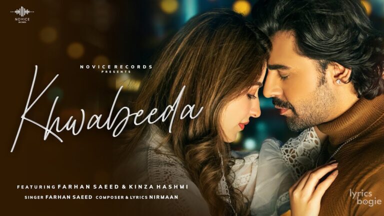 KHWABEEDA LYRICS ख्वाबीदा - Farhan Saeed, Kinza Hashmi | LyricsBogie