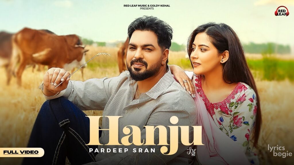 HANJU LYRICS - Pardeep Sran | LyricsBogie