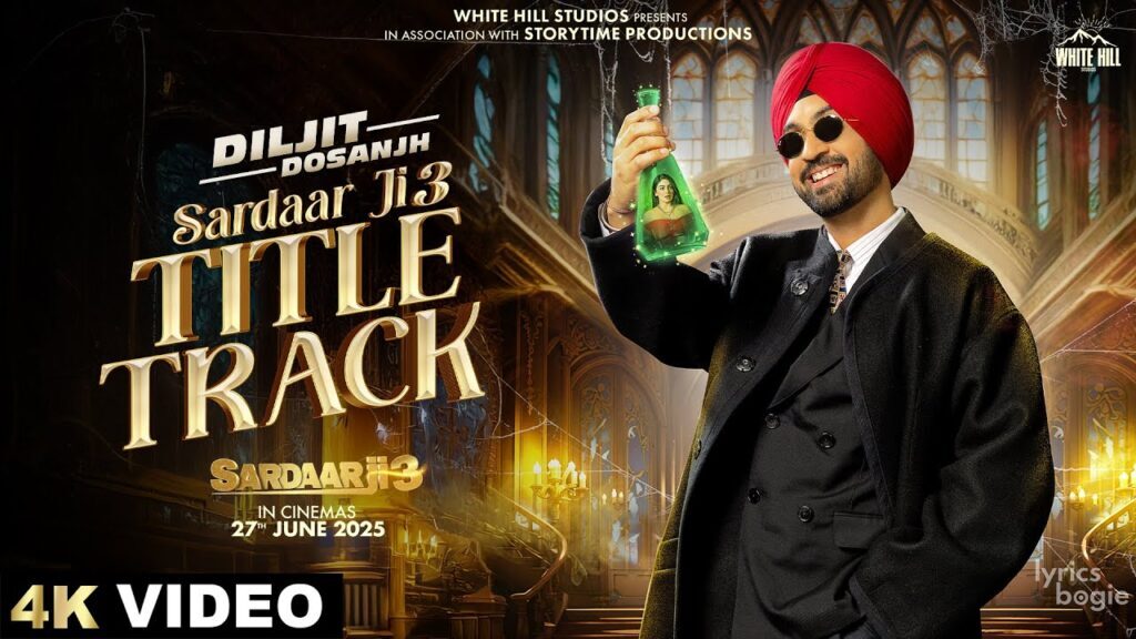 SARDAAR JI 3 (TITLE TRACK) LYRICS - Sardaar Ji 3 - Diljit Dosanjh ...