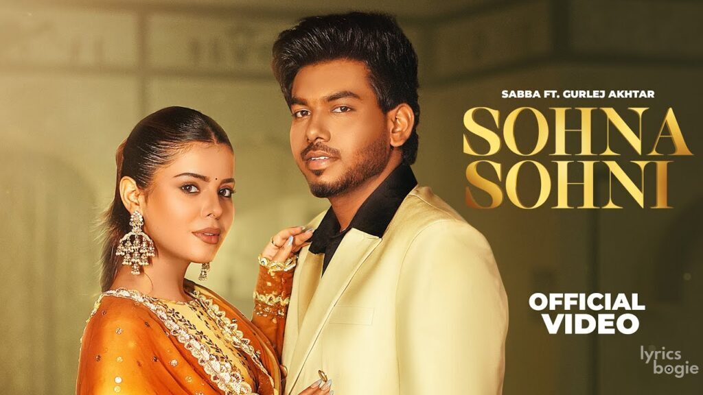 SOHNA SOHNI LYRICS - Sabba, Gurlej Akhtar - Ft. Geet Goraya | LyricsBogie