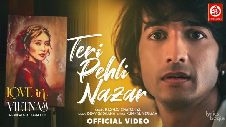 TERI PEHLI NAZAR LYRICS तेरी पहली नज़र - Love in Vietnam - Raghav ...