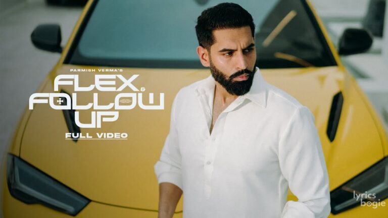 FLEX AND FOLLOW UP LYRICS - Parmish Verma | LyricsBogie