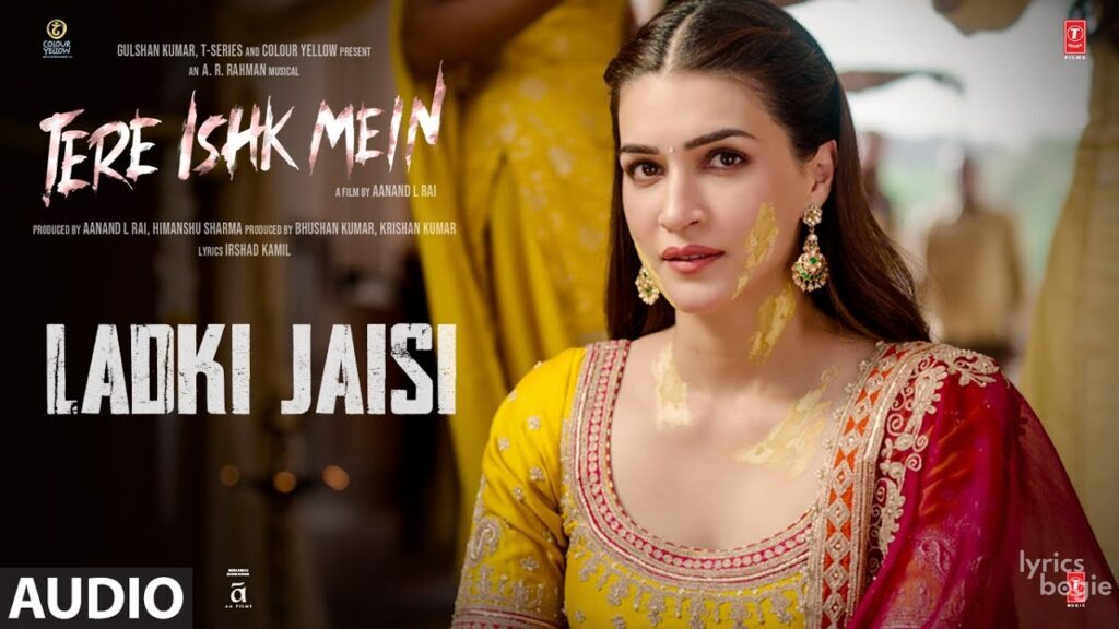 LADKI JAISI LYRICS लड़की जैसी - Tere Ishk Mein - Sukhwinder Singh | LyricsBogie