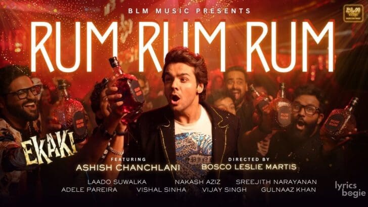 RUM RUM RUM LYRICS रम रम रम - Ekaki - Nakash Aziz | LyricsBogie
