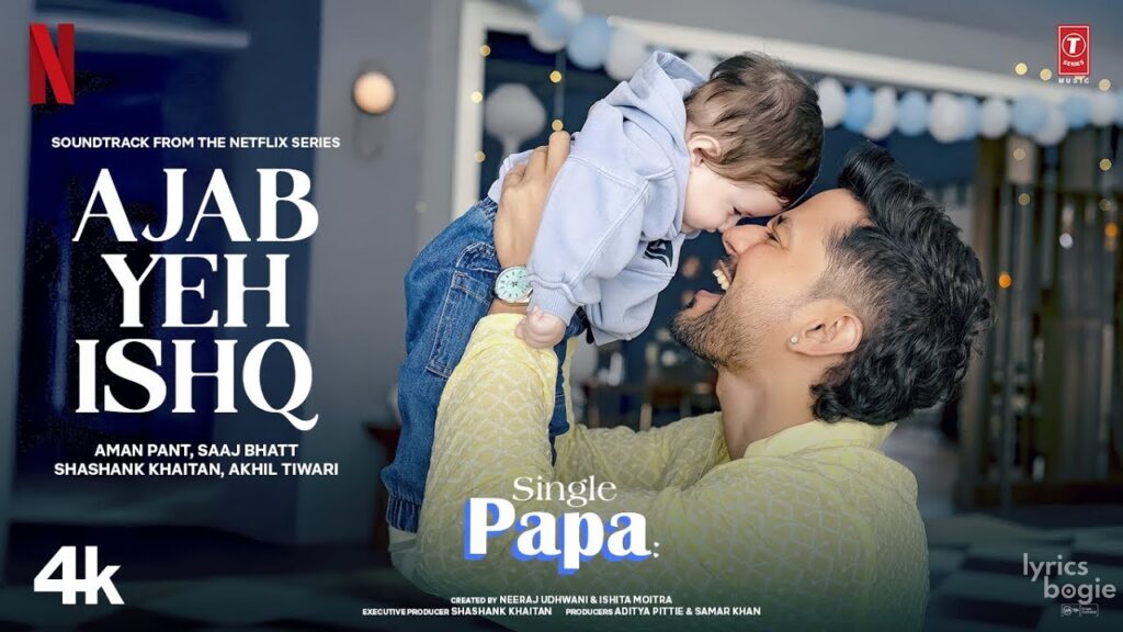 AJAB YEH ISHQ LYRICS अजब ये इश्क - Saaj Bhatt - Single Papa | LyricsBogie