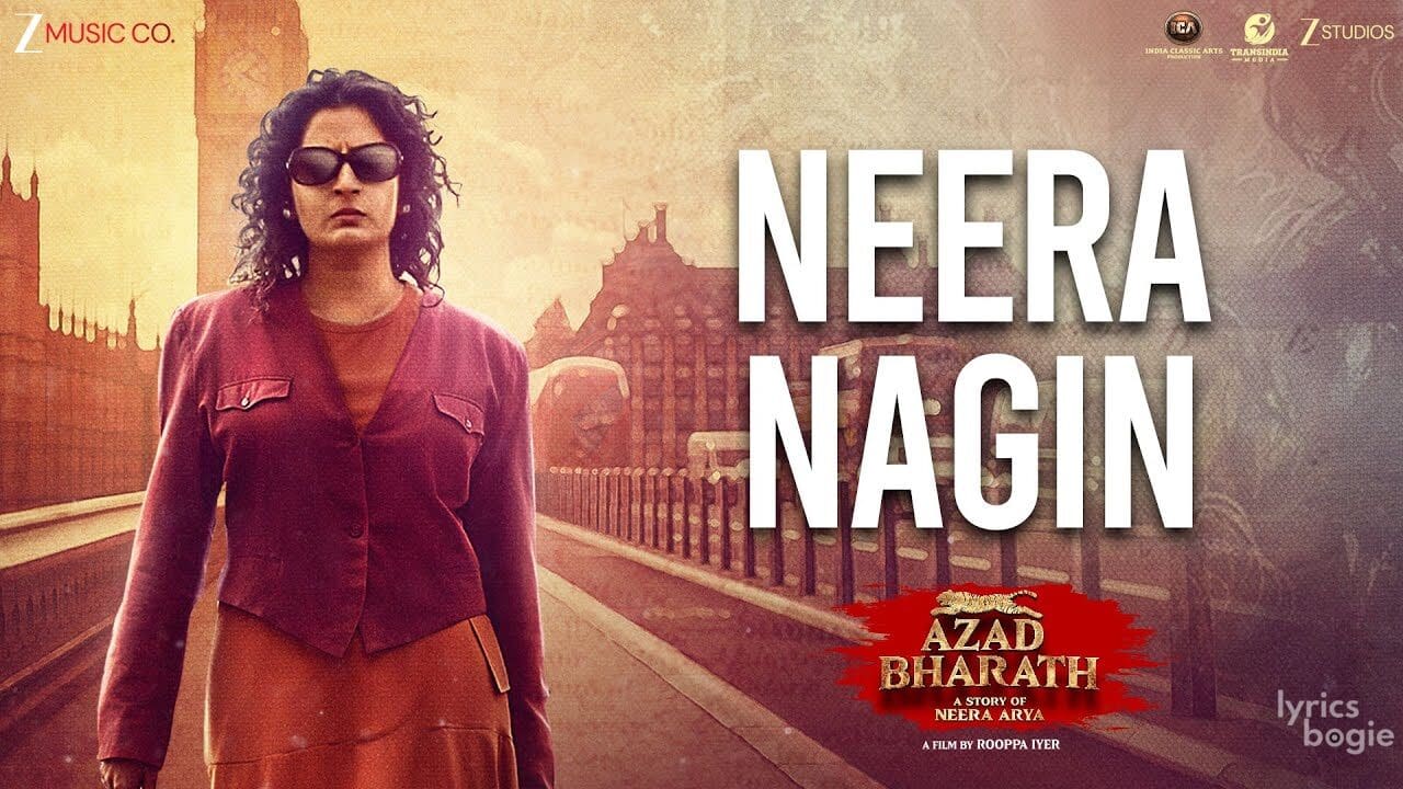 NEERA NAGIN LYRICS नीरा नागिन - Azaad Bharat - Swaroop Khan | LyricsBogie