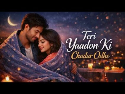 TERI YAADON KI CHADAR ODHE LYRICS तेरी यादों की चादर ओढ़े - Shobi ...