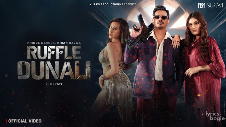 RUFFLE DUNALI LYRICS - Kiran Bajwa, Prince Narula - Ft. Prince Narula ...