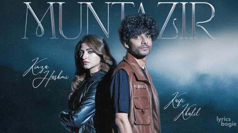 MUNTAZIR LYRICS मुन्तज़िर - Kaifi Khalil | LyricsBogie