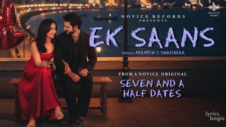 EK SAANS LYRICS एक सांस - Manish S Sharma - Seven And A Half Dates ...