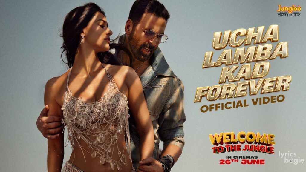 UCHA LAMBA KAD FOREVER LYRICS - Welcome to the Jungle - Anand Raaj ...